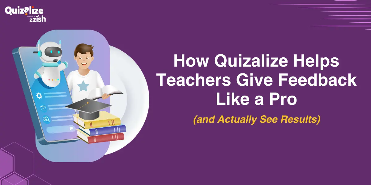 How Quizalize Helps Teachers Give Feedback Like a Pro